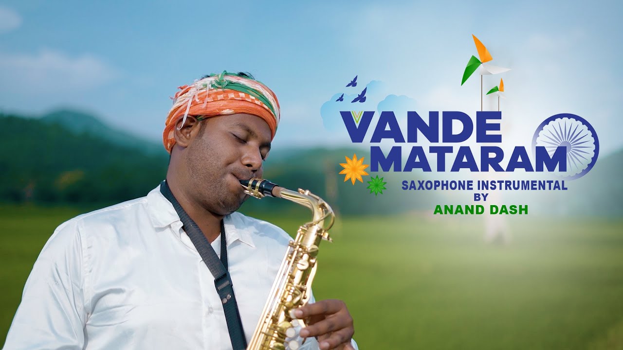 Vande Mataram saxophone instrumental by Anand Dash Nabarangpuria - YouTube