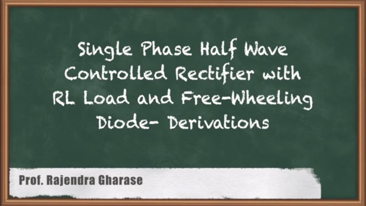 Mastering Single Phase Half-Wave Controlled Rectifier | RL Load And FWD ...