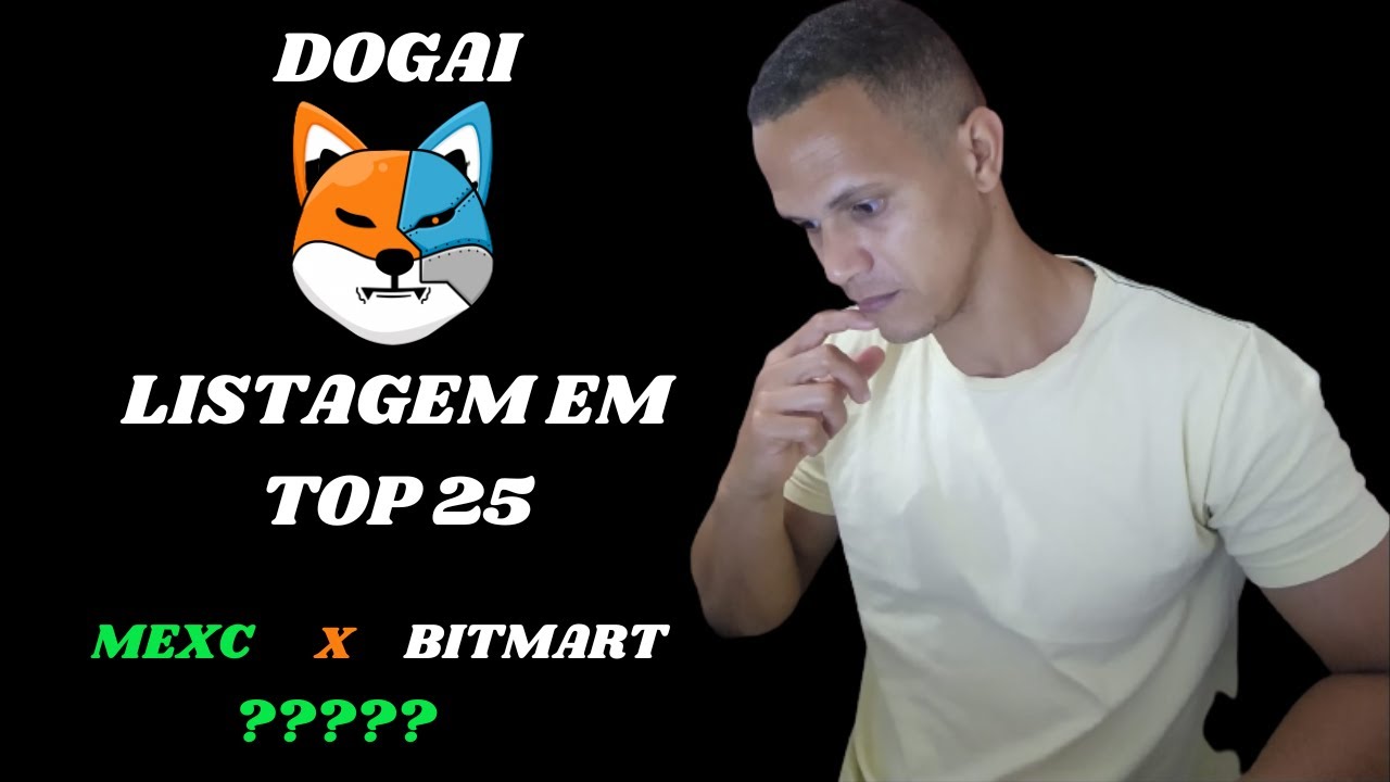 DOGAI PERTO DE UMA VALORIZAÇÃO COM UMA LISTAGEM EM TOP 25 DAS EXCHANGE ...