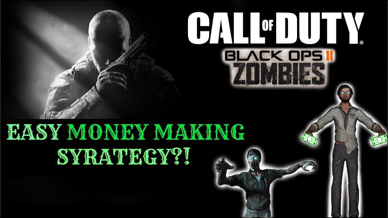 CallOfDuty Bo2 Zombies| MONEY MAKING METHOD *ORIGINAL* (AMAZING) - YouTube