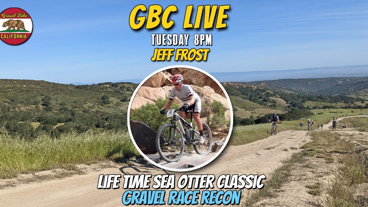 GBC LIVE: Life Time Sea Otter Gravel Race Recon with Jeff Frost - YouTube