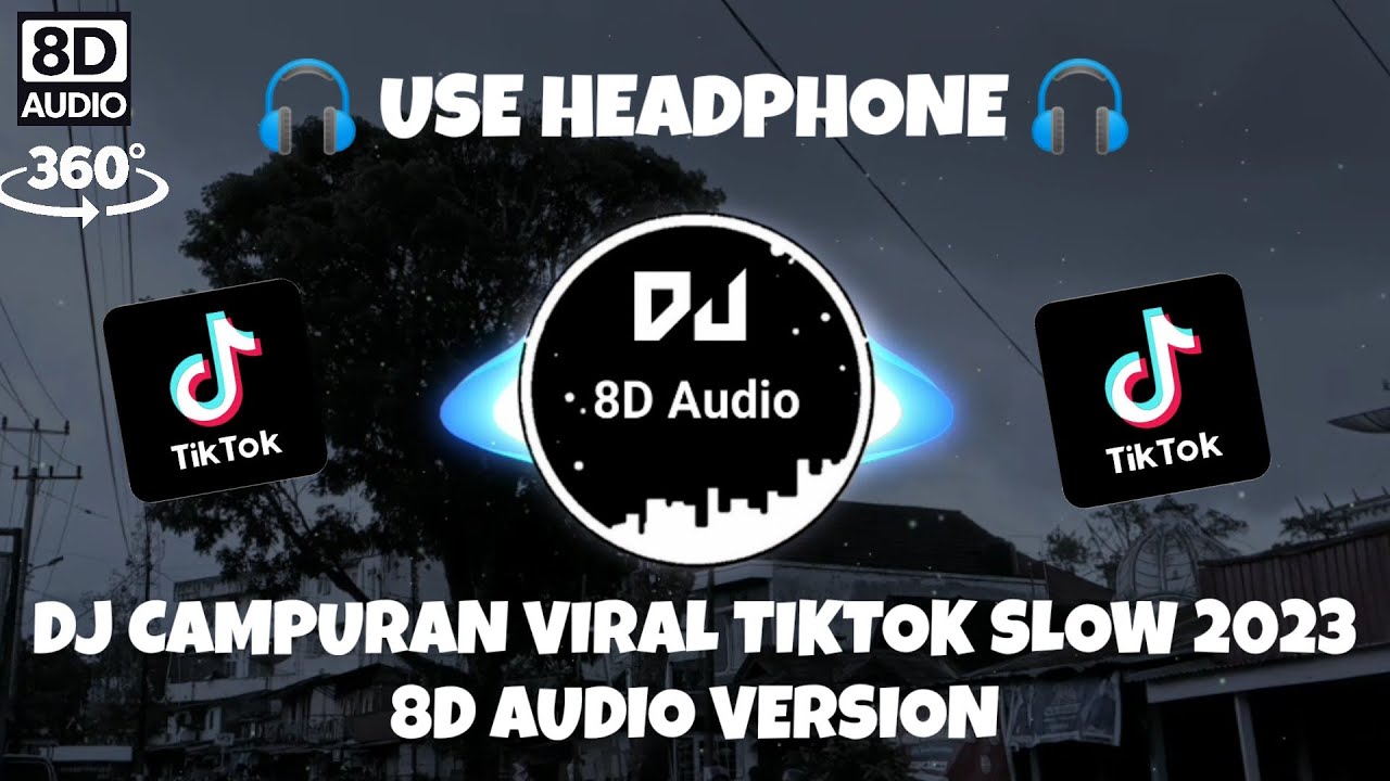 Dj Campuran Viral Tiktok 2023 Slow Remix Terbaru Dj Terbaru Tiktok