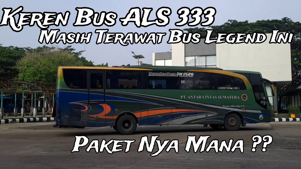 Sepi Paket Bus ALS 333 Sang Legendaris 👍Terminal AlBar Di Kuasai Bus ...