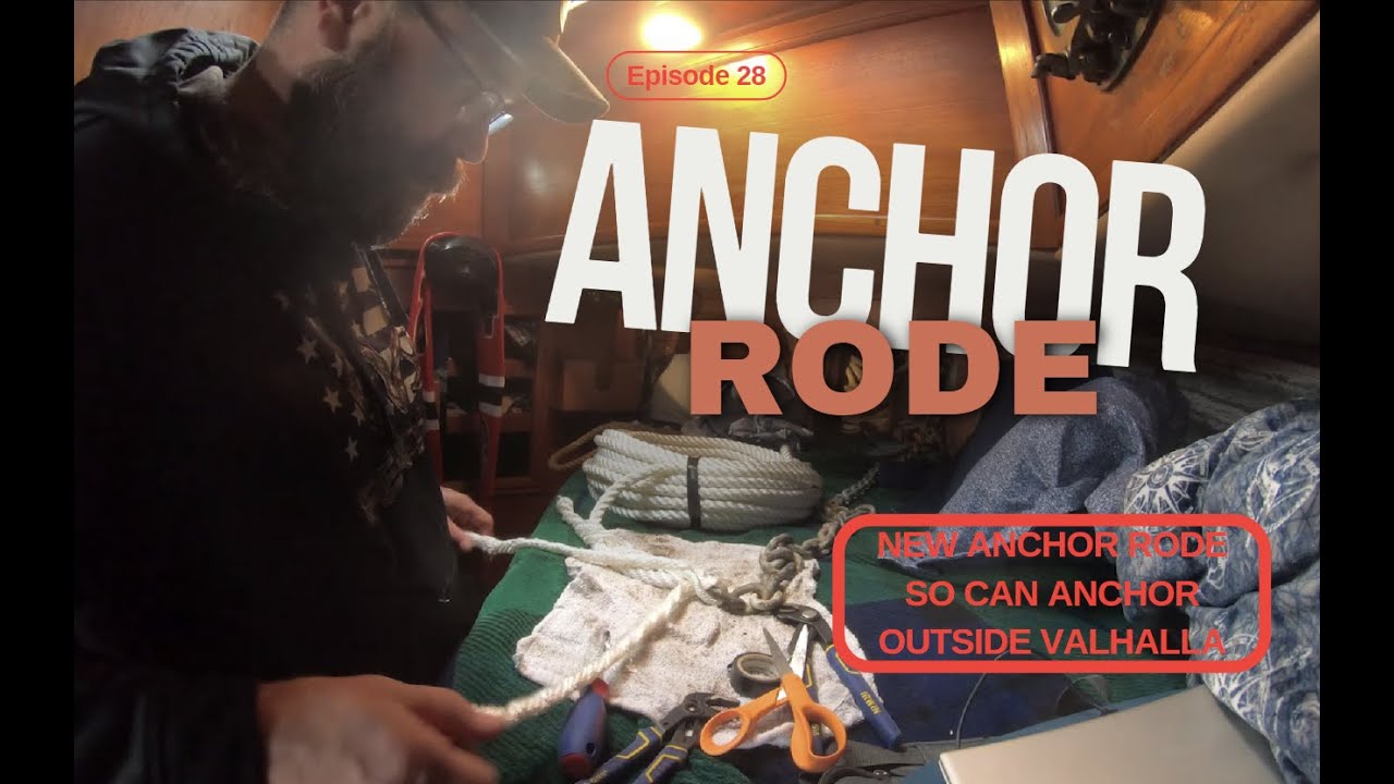 Ep 28 New Anchor Rode so I can anchor outside Valhalla - YouTube
