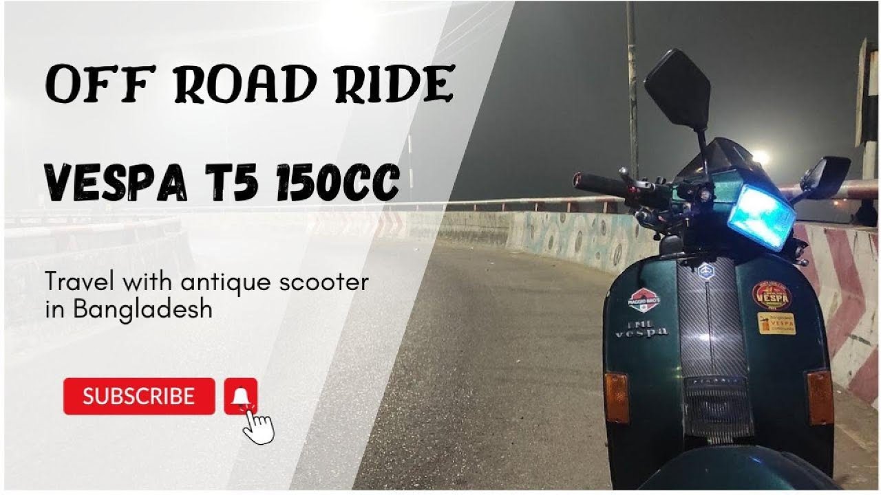 Off road experience with vespa t5 150cc 5 port edition.. ( modified ...