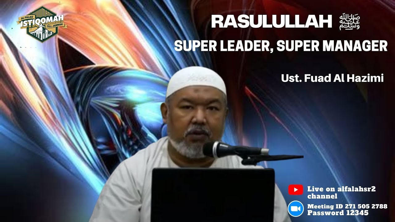 Rasulullah ﷺ Super Leader, Super Manager - Ustadz Fuad Al Hazimi - YouTube