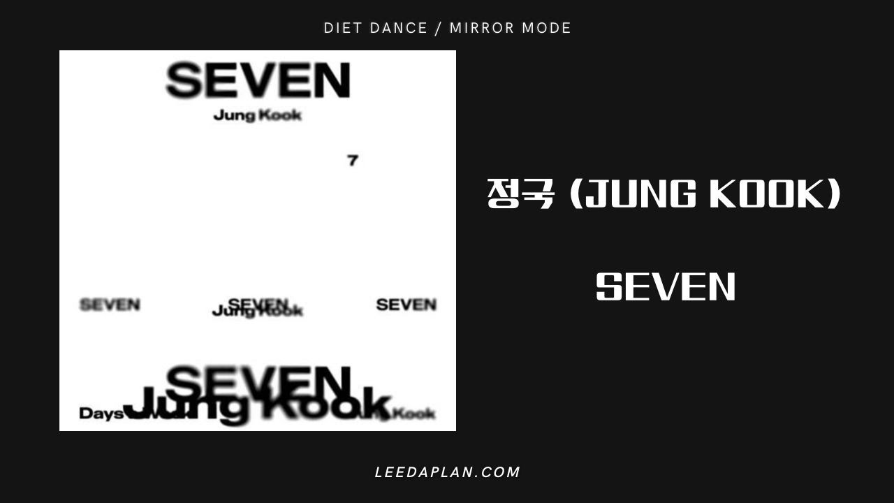 정국 ㅡ SEVEN [MIRRORED]/거울모드/DANCEWORKOUT(leeda.ver) - YouTube