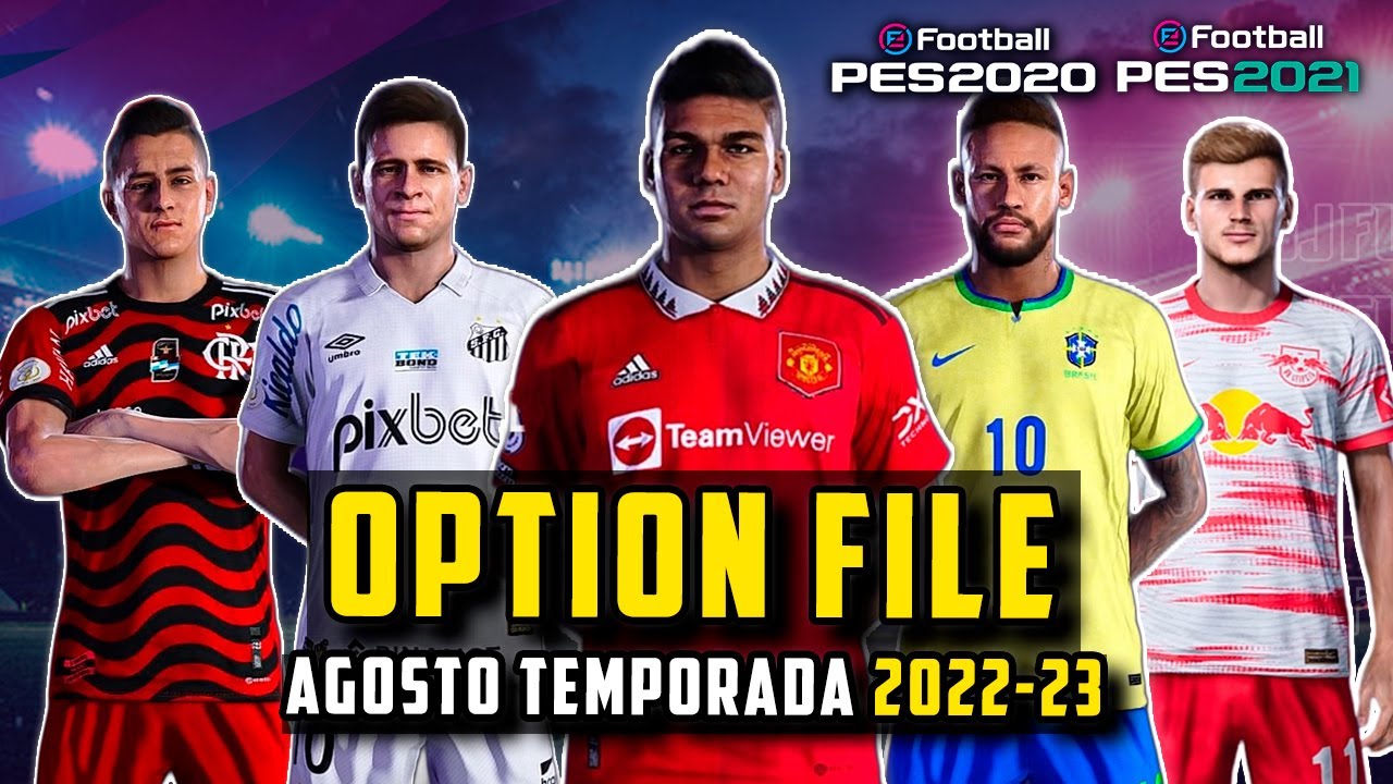 OPTION FILE PES 2020 e 2021 V32 | ÚLTIMAS TRANSFERÊNCIAS E KITS 2022/ ...