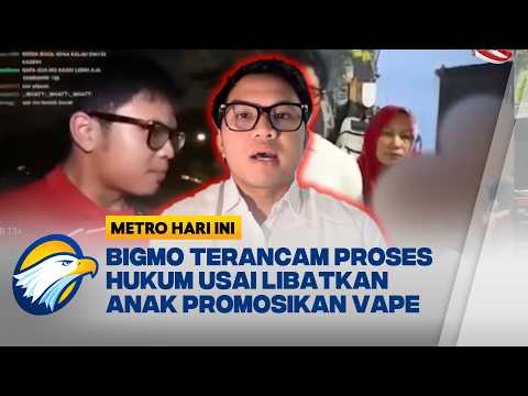 Bigmo Dilaporkan KPAI Kasus Promosi Vape Libatkan Anak di Bawah Umur - [Metro Hari Ini]