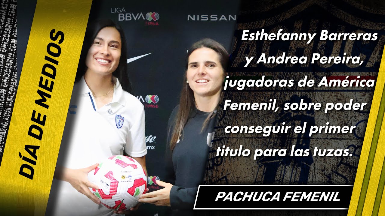 "ESTÁ LA META MÁS CLARA", Esthefanny Barreras, arquera de Pachuca ...