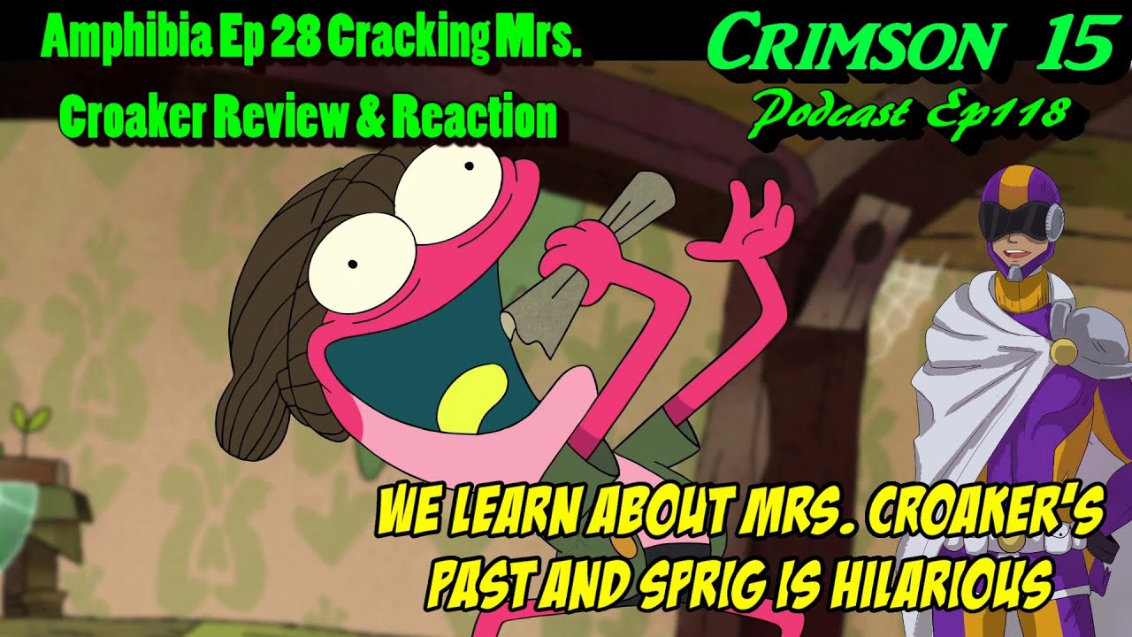 Amphibia Episode 28 Cracking Mrs. Croaker Review & Reaction - YouTube