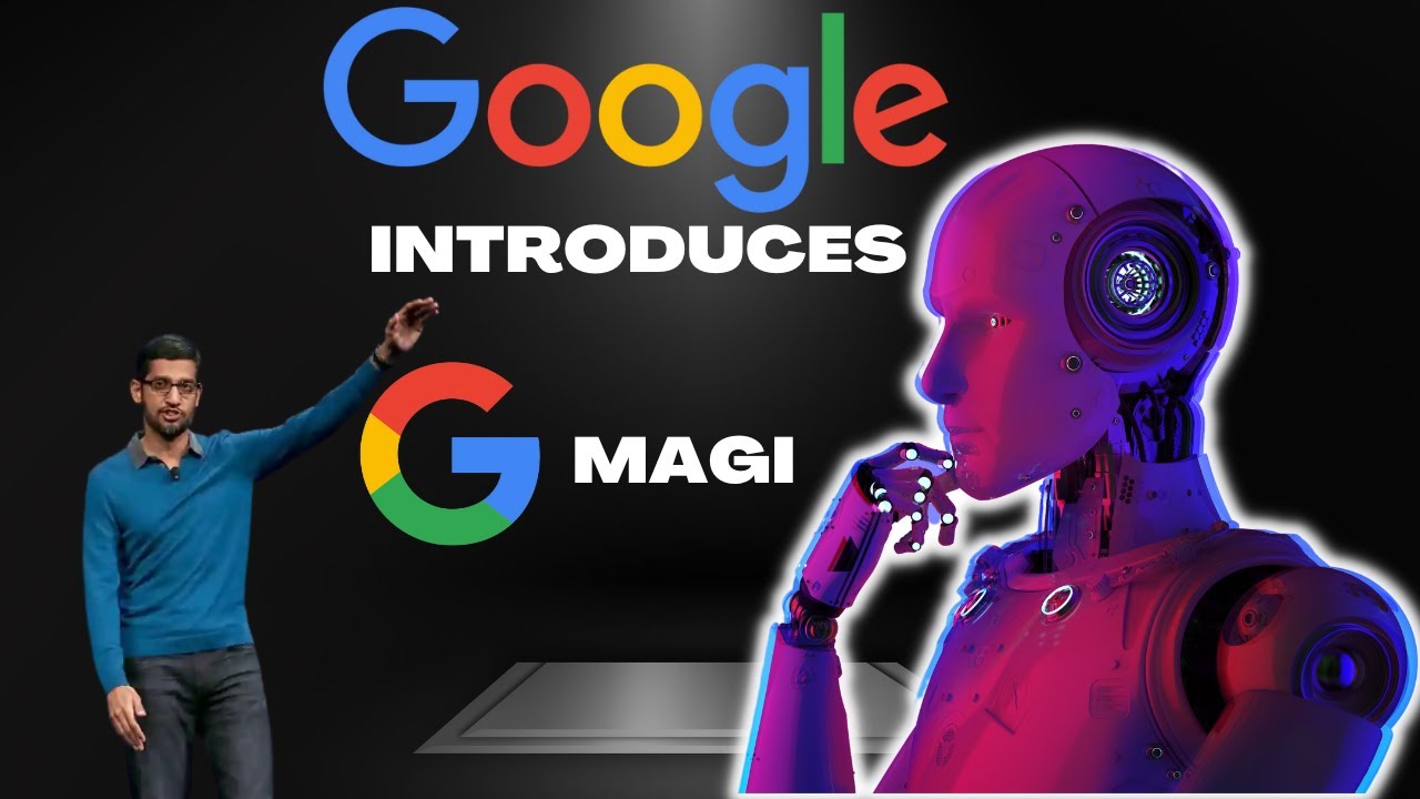 Google's NEW AI "MAGI" Takes The Industry By STORM! (ANNOUNCED!) - YouTube