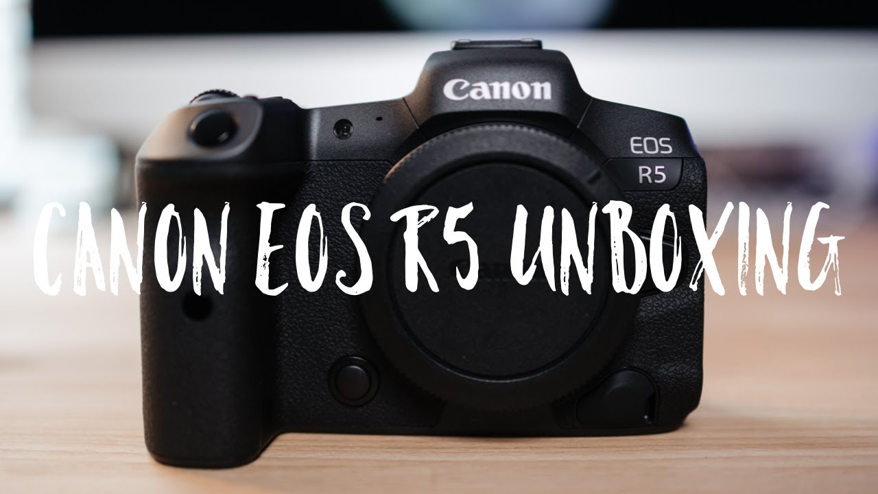 Canon EOS R5 Unboxing | The King is here! - YouTube