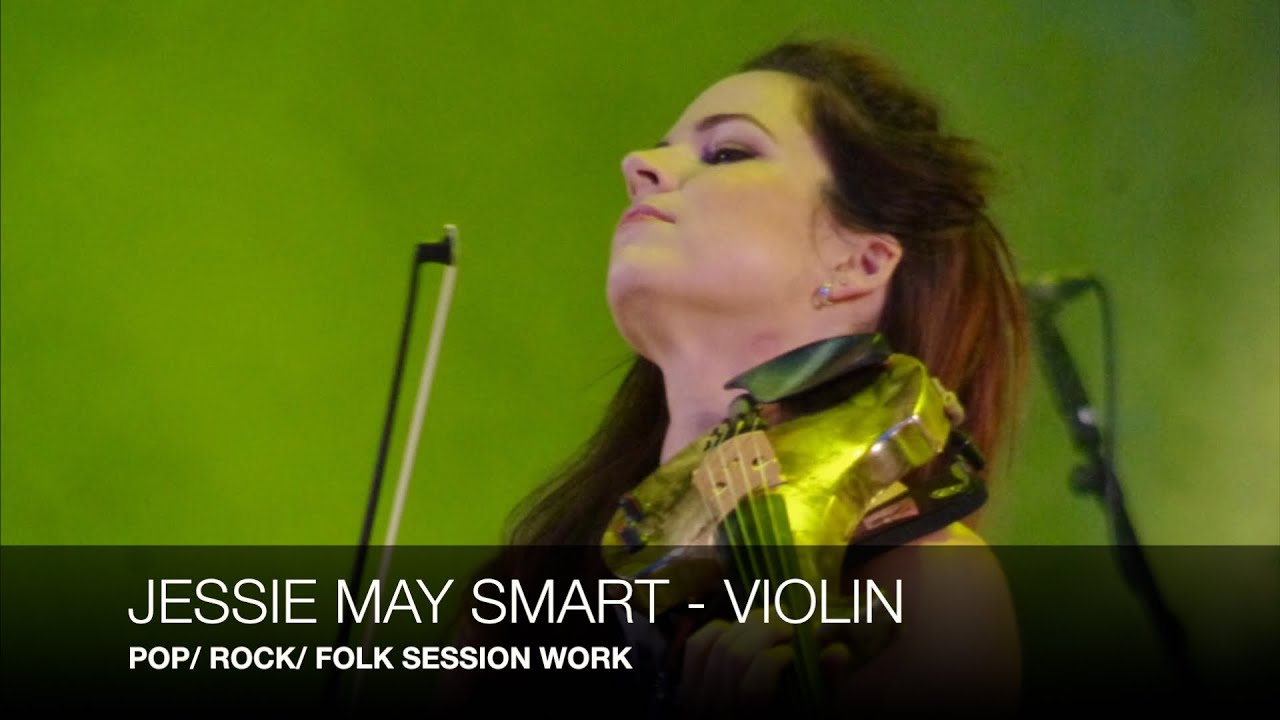 Jessie May Smart - VIOLIN - Pop/ Rock/ Folk Sessions - YouTube