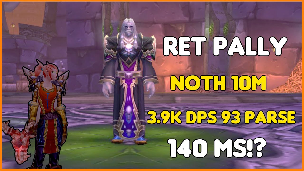 Noth Ret Pally POV - 93 Epic Parse 3.9k DPS - Wotlk Classic - YouTube