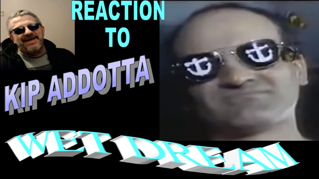Wet Dream / Kip Addotta / Reaction - YouTube