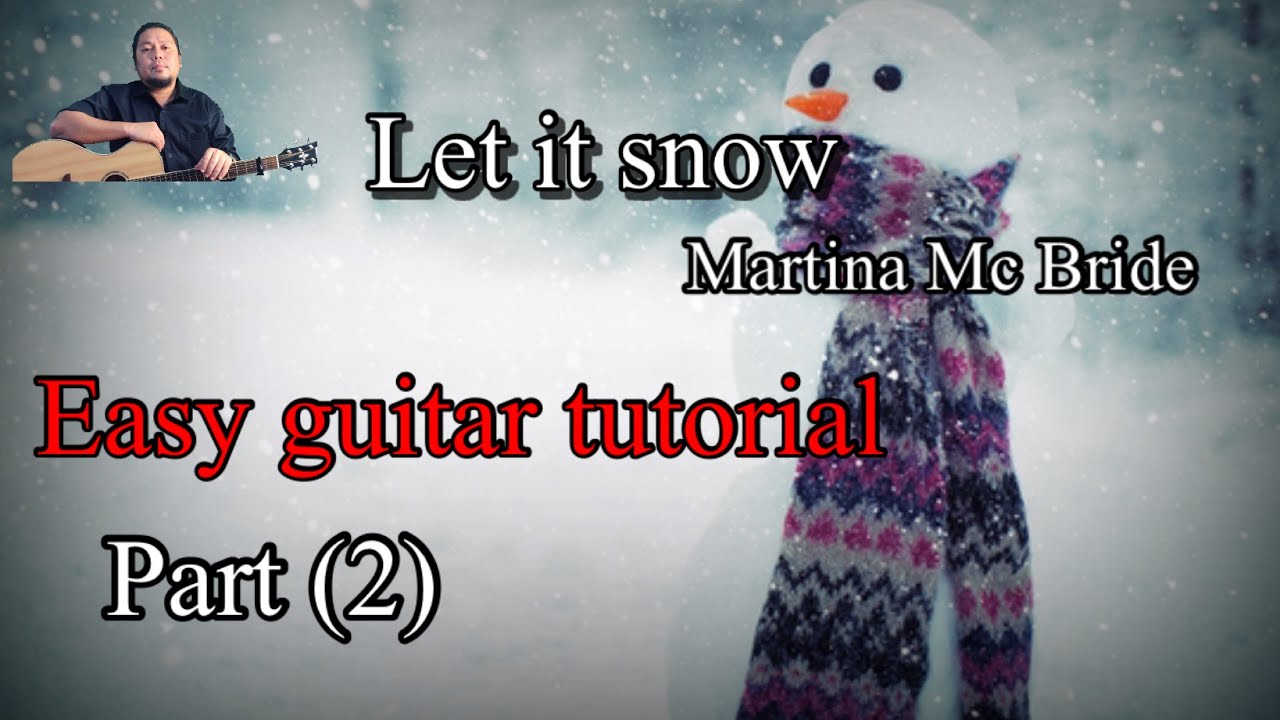 Let It Snow - Martina Mc Bride - Easy guitar tutorial Part(2) - YouTube