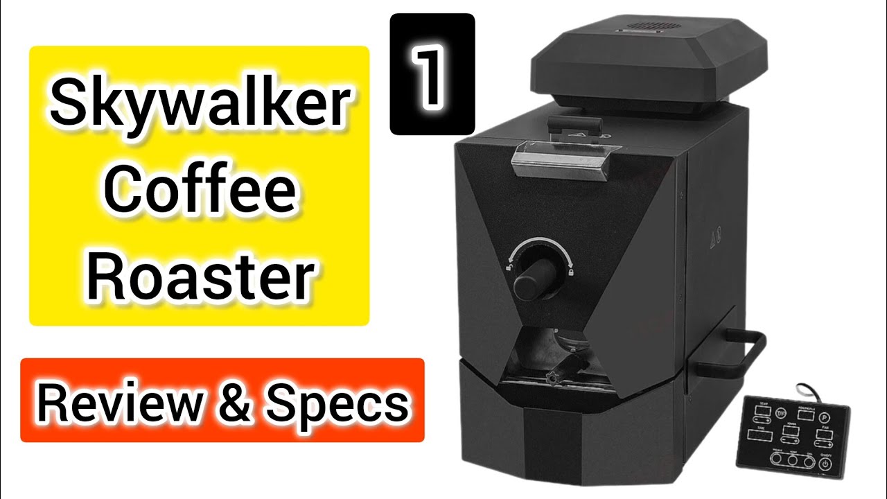 Skywalker Coffee Roaster- Review & Specs - YouTube