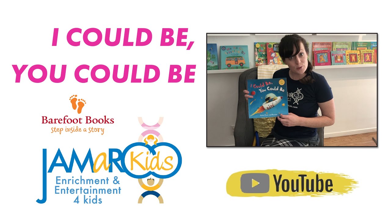 I Could Be You Could Be : Story Time with JAMaROO Kids and Barefoot ...