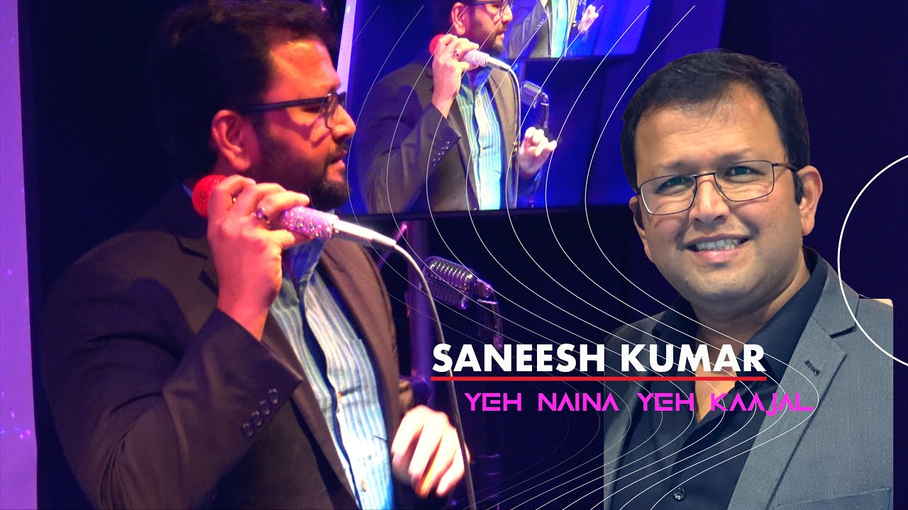 YEH NAINA YEH KAAJAL I SANEESH KUMAR Live@STUDIOVTC Australia - YouTube