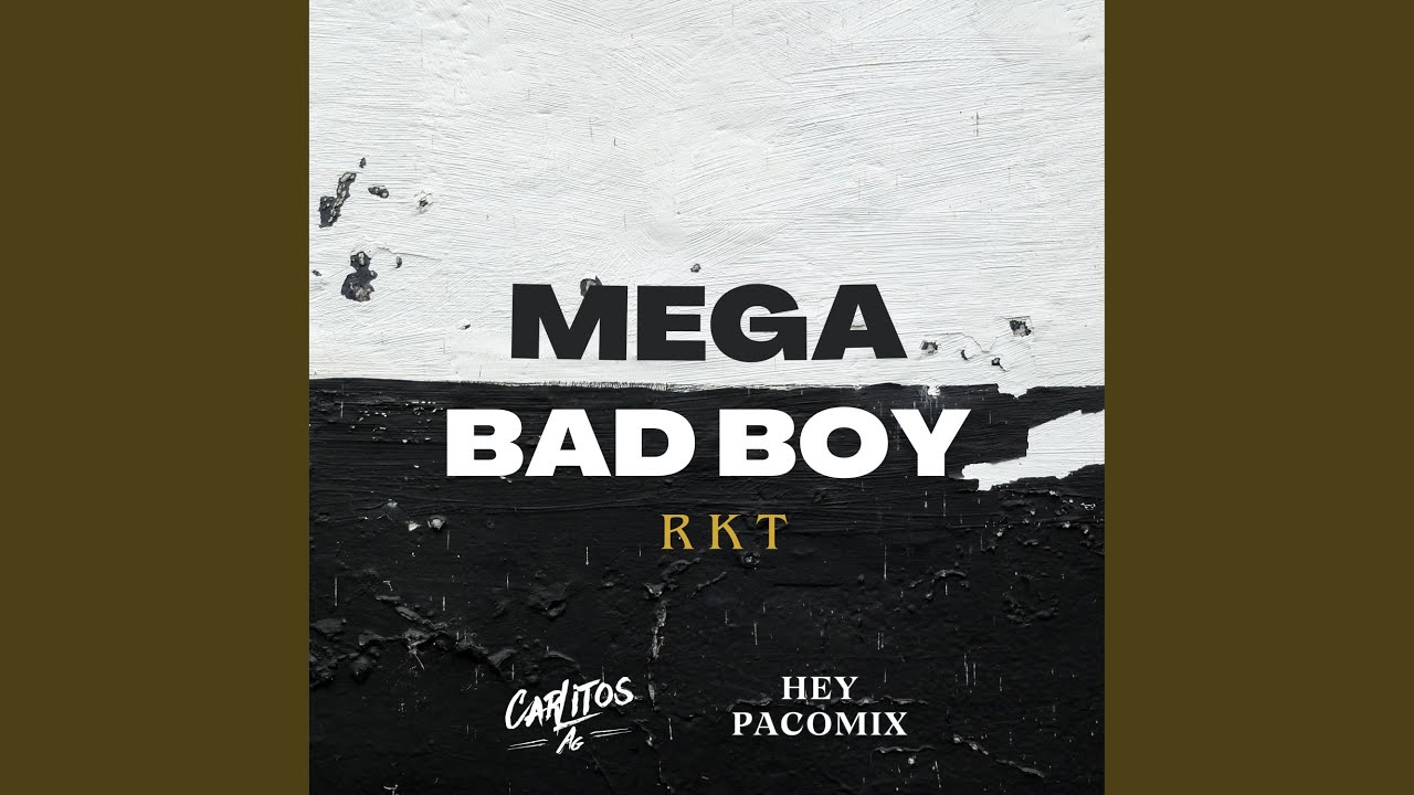 Mega Bad Boy Rkt - YouTube Music