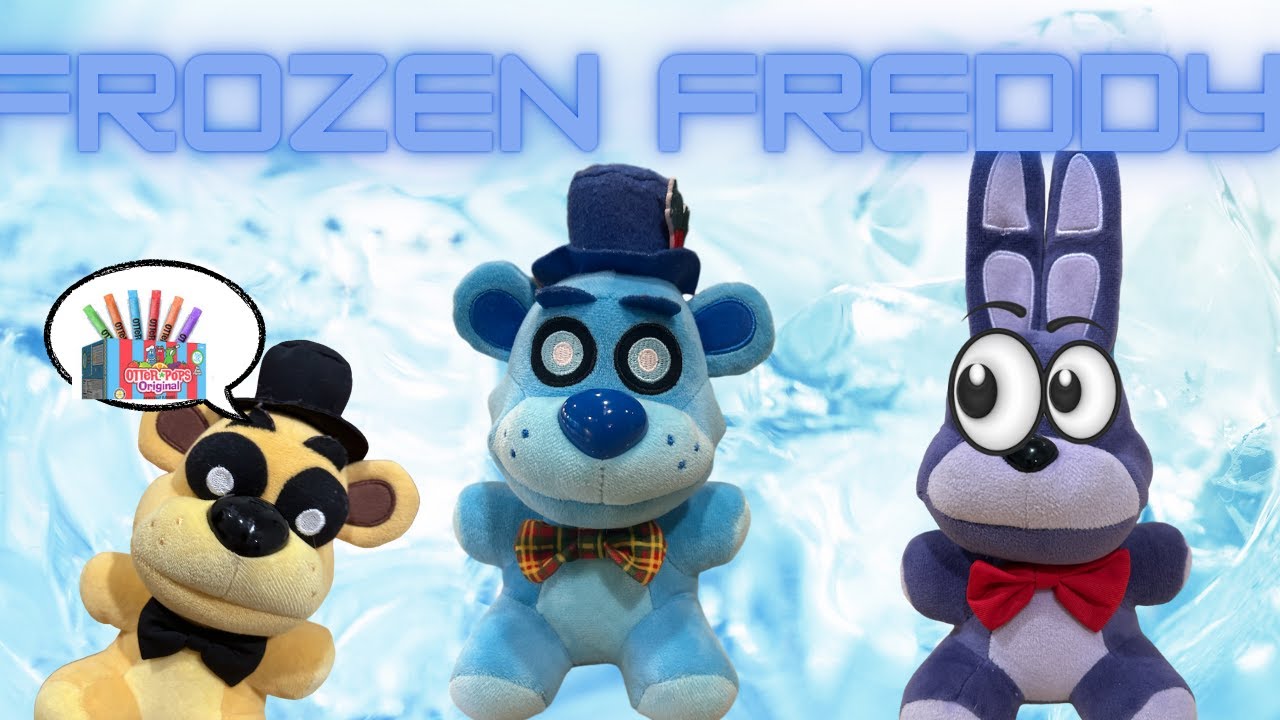 Fnaf plush: Frozen Freddy - YouTube