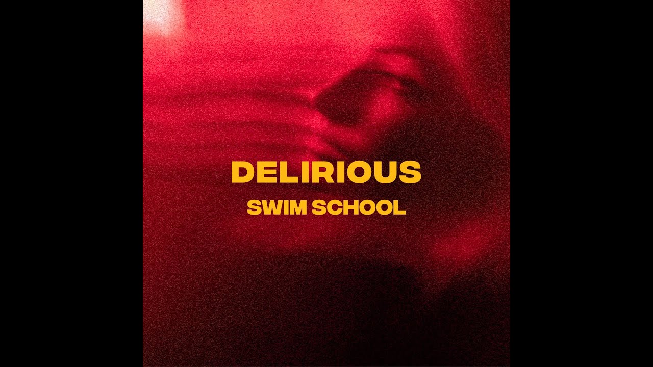 swim school - delirious (lyric video) - YouTube