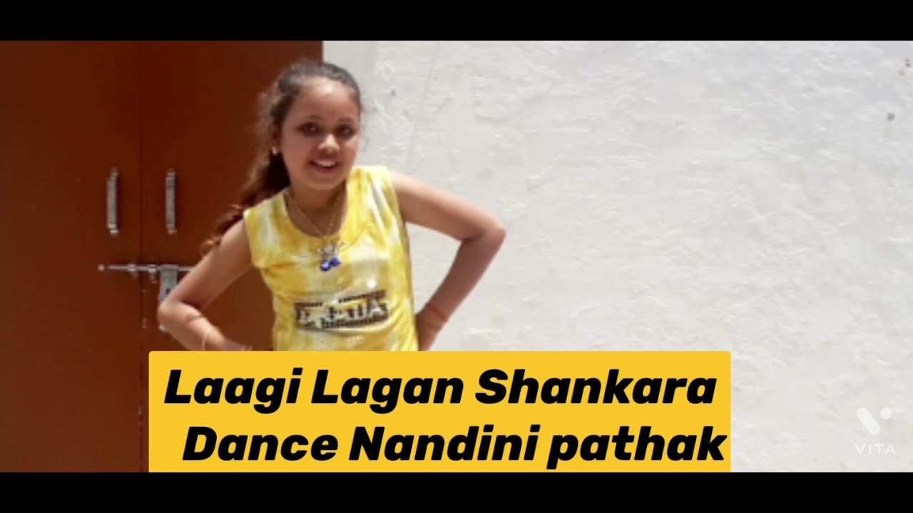 ||LAAGI LAGAN SHANKARA DANCE VIDEO||♡《Nandini pathak choreography ...