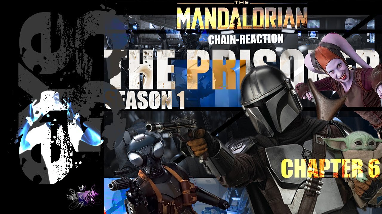 The Mandalorian S1-E6 Chapter: 6 The Prisoner Chain-Reaction ...