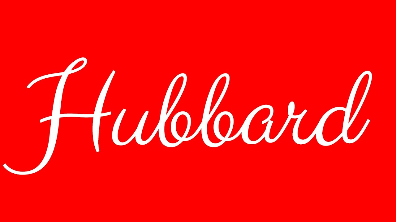 Learn how to Sign the Name Hubbard Stylishly in Cursive Writing - YouTube