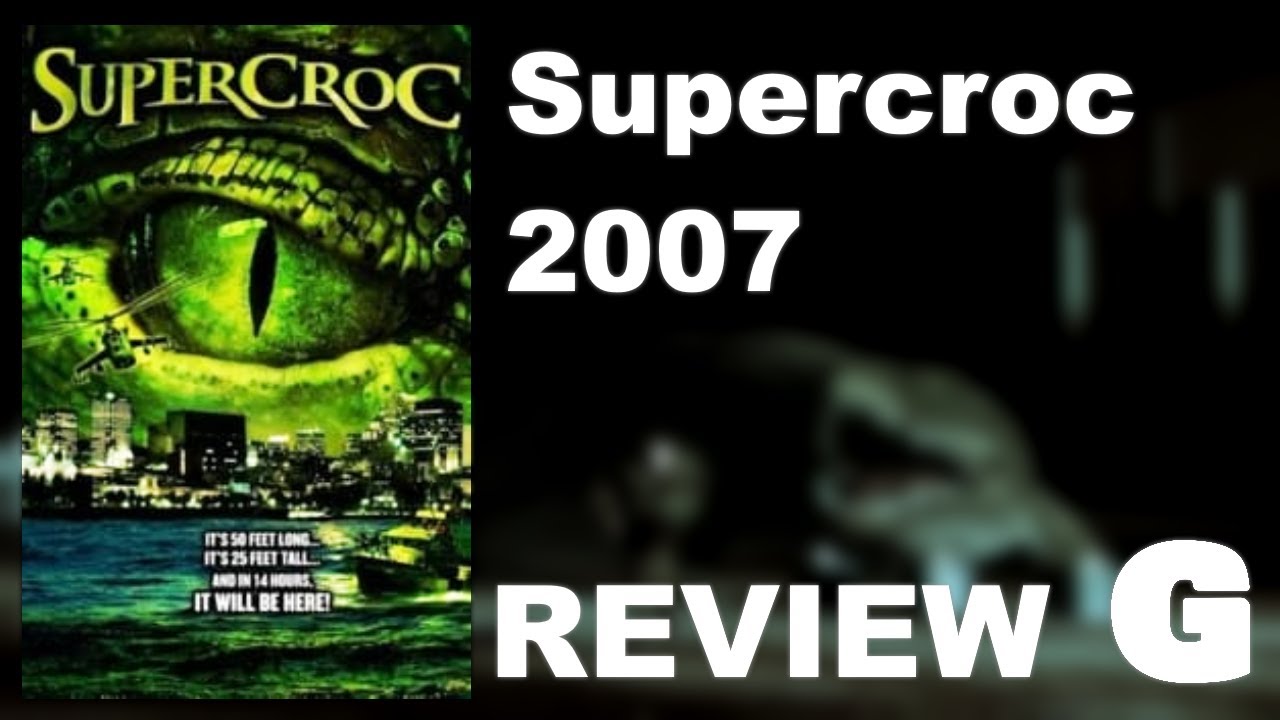 Supercroc (2007) | GATM Review - YouTube