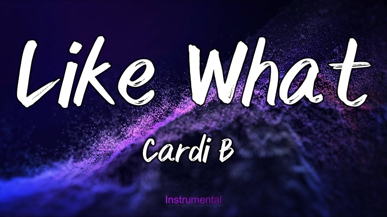 Like What - Cardi B (Instrumental) - YouTube