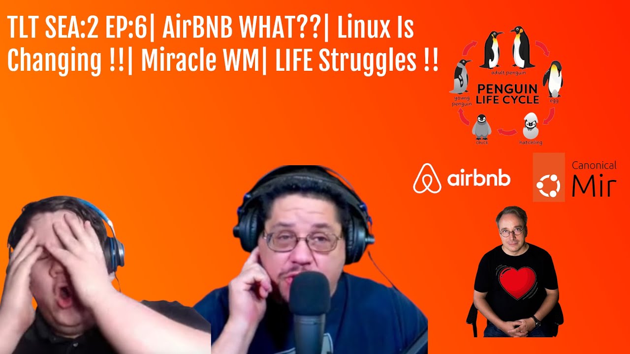 TLT SEA:2 EP:6| AirBNB WHAT??| Linux Is Changing !!| Miracle WM| LIFE Struggles !! - YouTube
