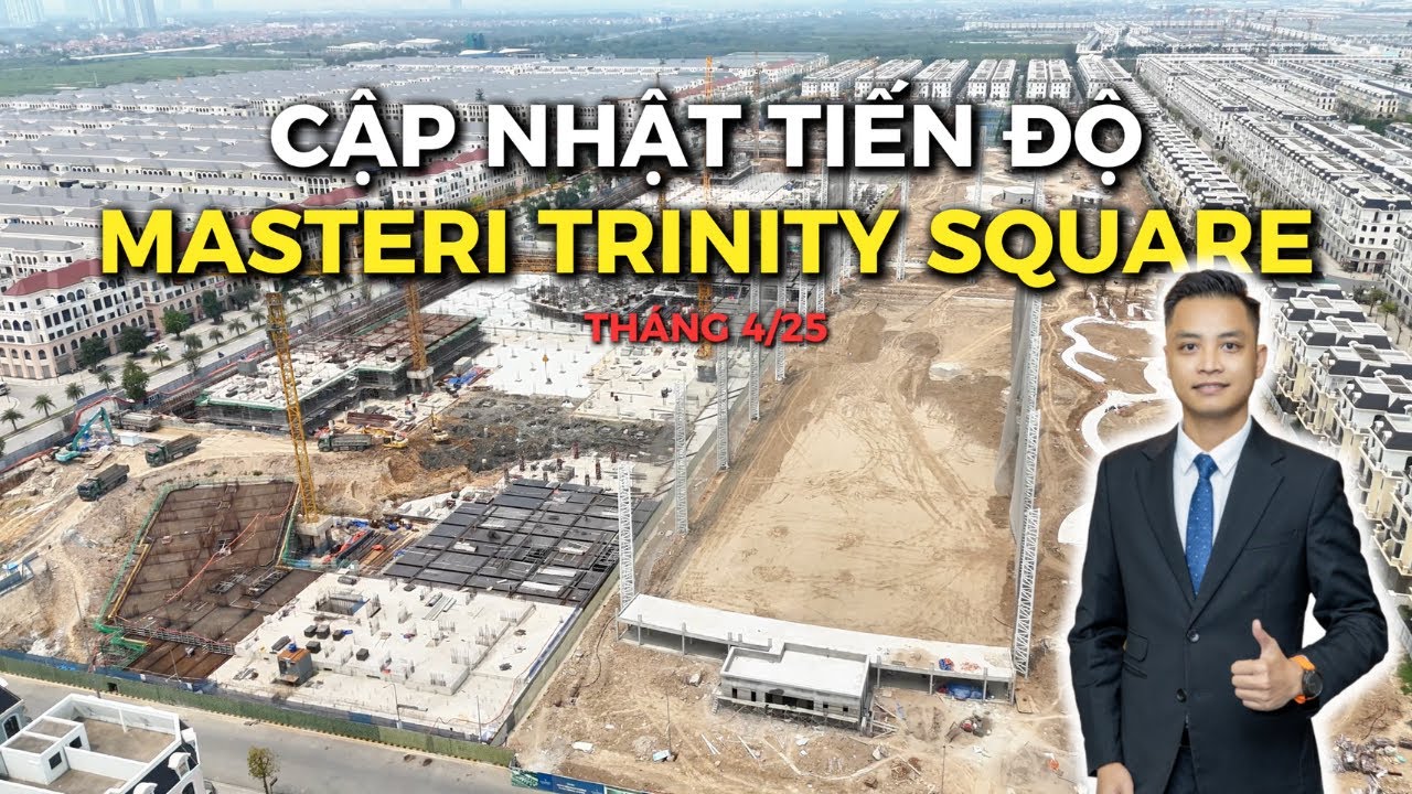 Cận cảnh tiến độ Masteri Trinity Square: Chưa xây xong đã cháy hàng ...