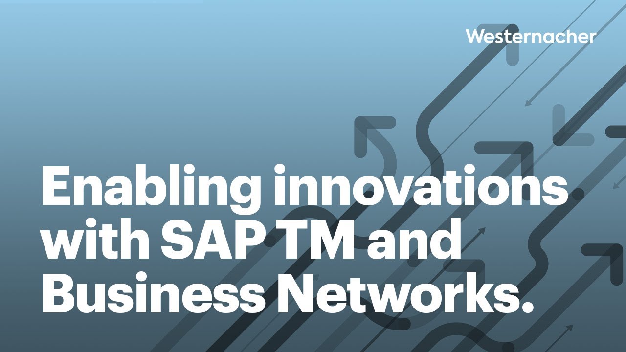 Enabling innovation with SAP TM and Business Networks. Driving ...
