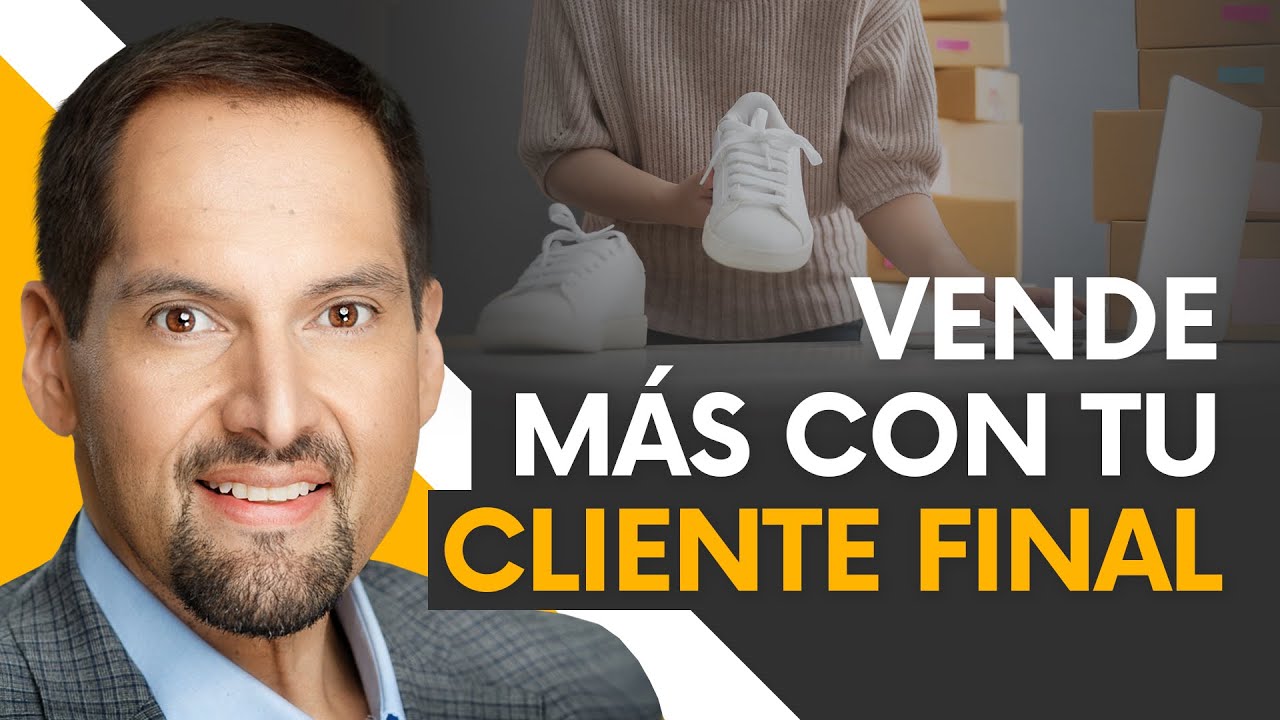 Vende más con tu cliente final - YouTube