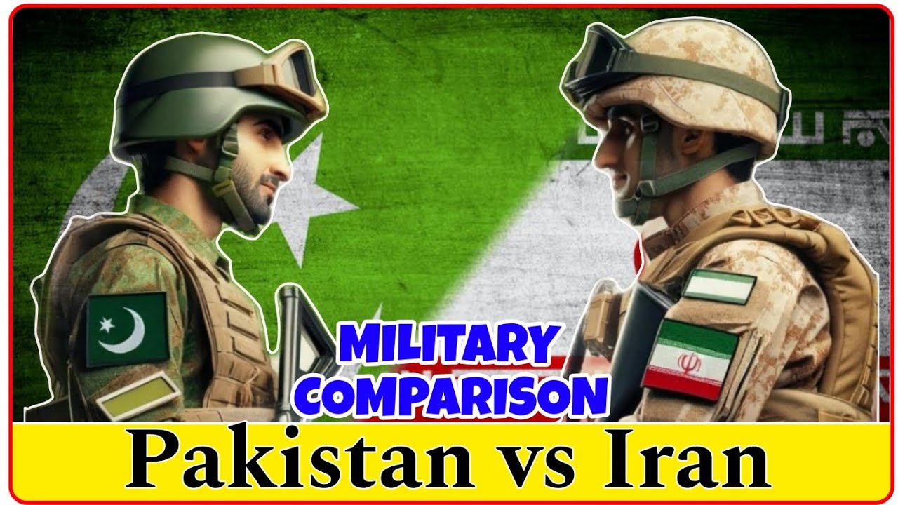 Comparison of Military Capabilities Between Iran and Pakistan ...
