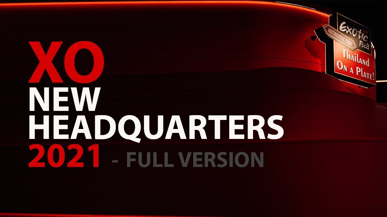 XO NEW HEADQUARTERS 2021_Full Version - YouTube