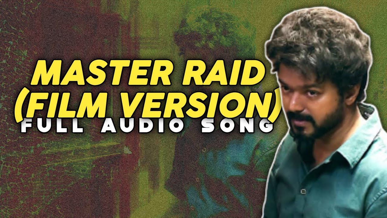 Vijay The Master- Master Raid (Film Version)(Hindi) Audio Song ...