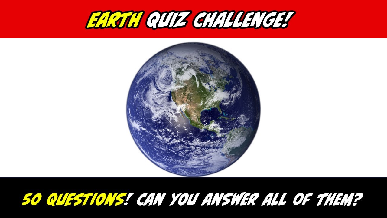 How Much Do You Know About Earth? 🌍 50 Fun Facts Quiz! Test Your ...