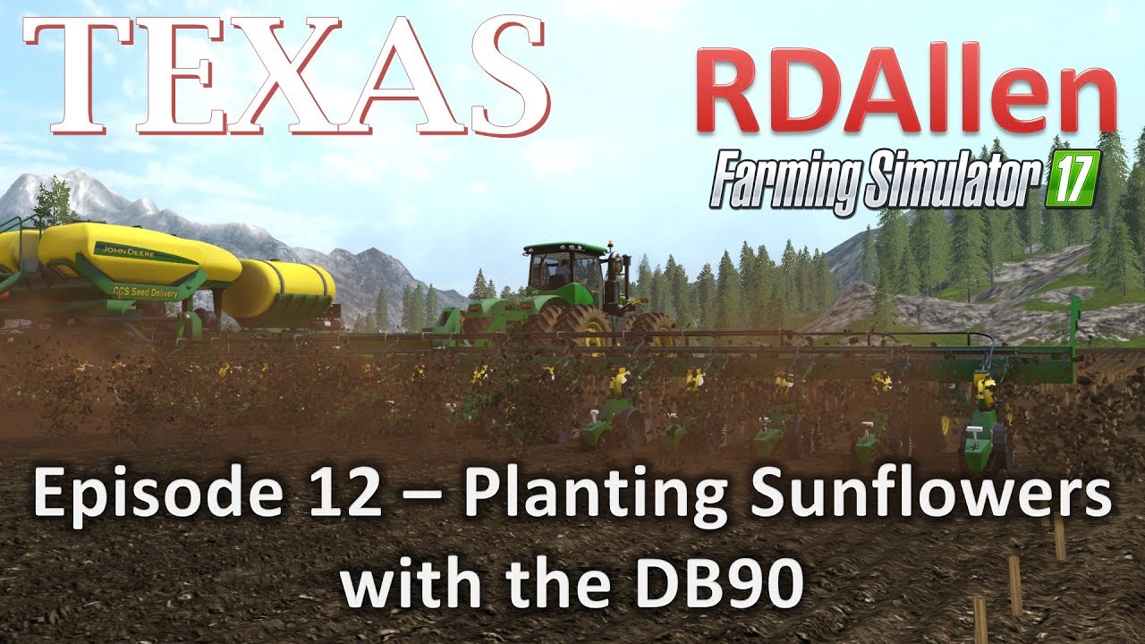 Farming Simulator 17 MP Texas E12 - Planting Sunflowers on Field 14 ...