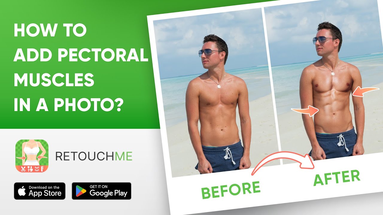 How to Add Pectoral Muscles to Your Pictures with RetouchMe | Photo ...