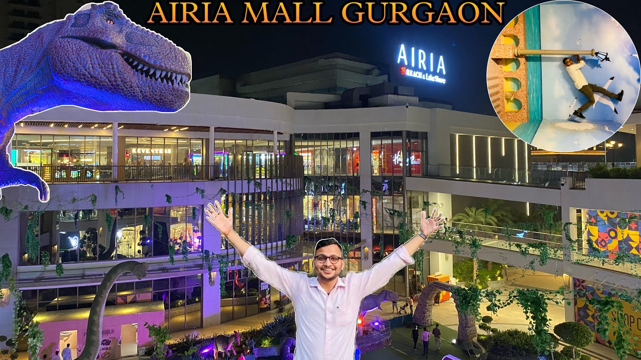 Airia Mall Gurgaon | Esa Mall Nahi dekha hoga | Dinosaur park & Museum ...