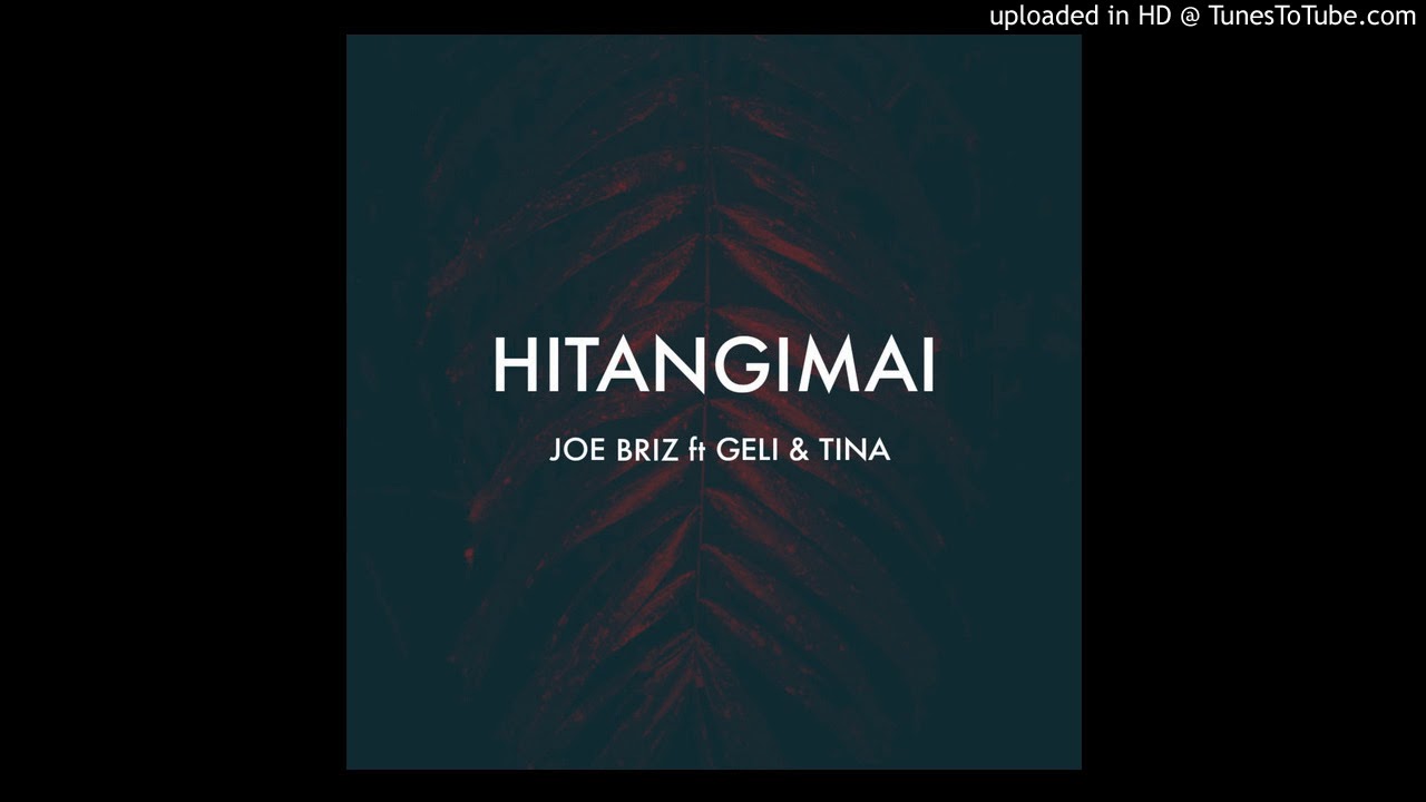 JOE BRIZ ft GELI & TINA - HITANGIMAI (Audio) - YouTube