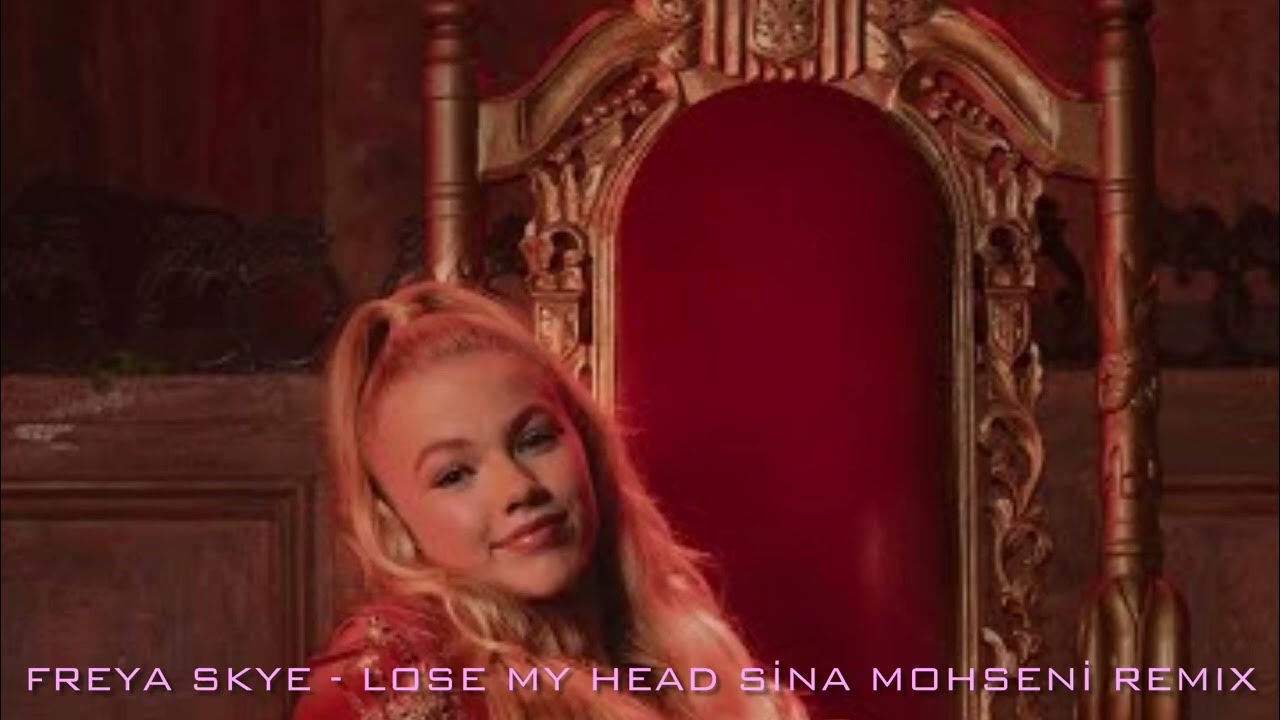 Freya Skye - Lose My Head (Sina Mohseni Remix) - YouTube