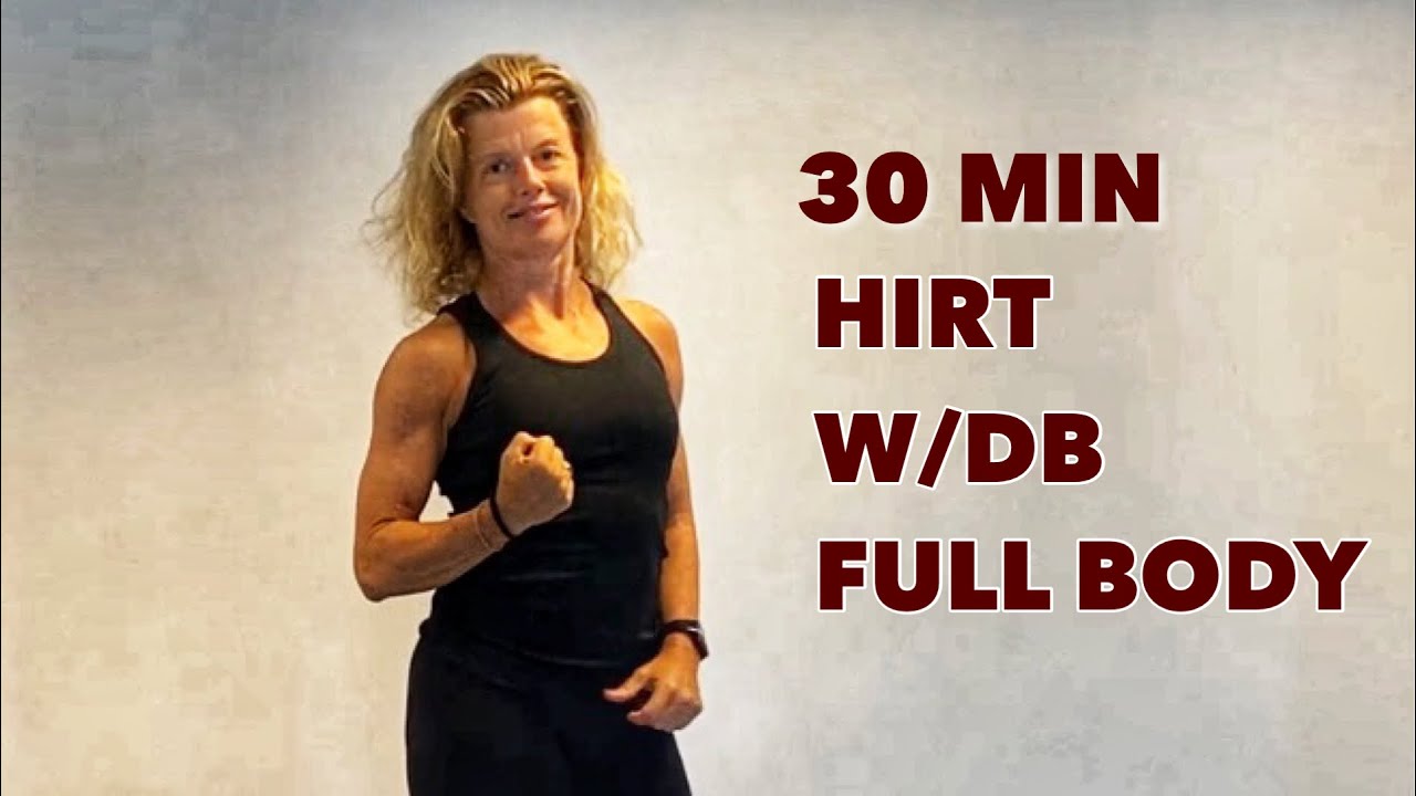 30 MIN HIRT (HIGH INTENSITY RESISTANCE TRAINING) FULL BODY WORKOUT W ...