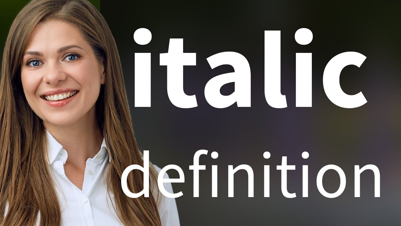 Italic | ITALIC meaning - YouTube