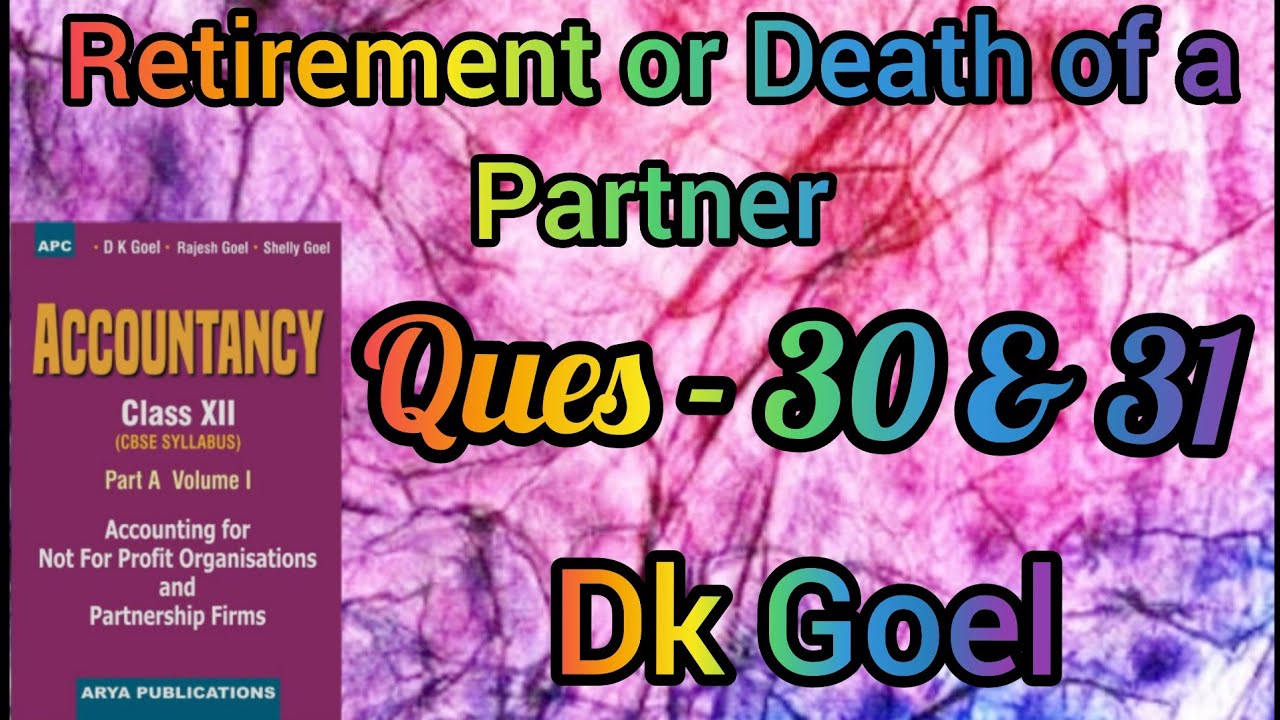 Retirement or Death of a Partner | Question-30 & 31 | Class-12 | Dk ...