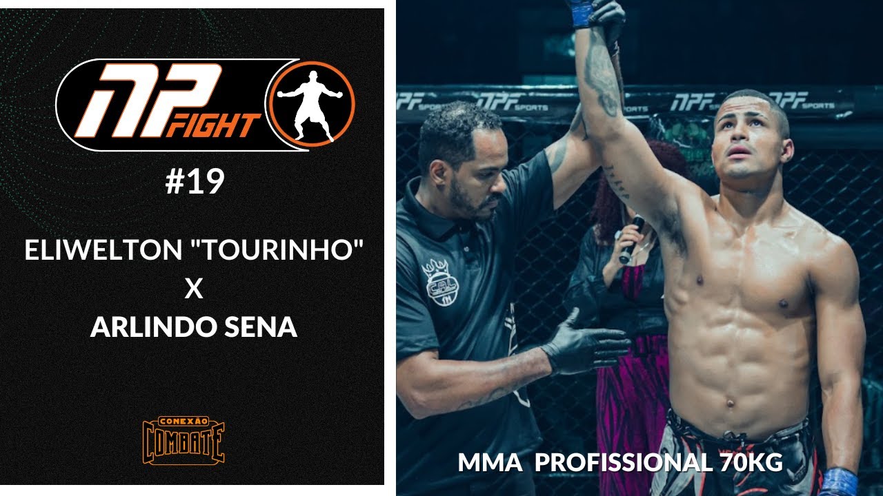 Luta MMA Profissional NP FIGHT 19 Eliwelton "Tourinho" x Arlindo Sena ...