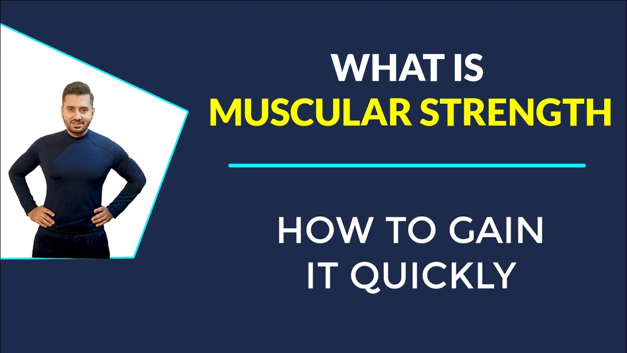 WHAT IS MUSCULAR STRENGTH | HOW TO GAIN MUSCULAR STRENGTH | IMPORTANCE ...